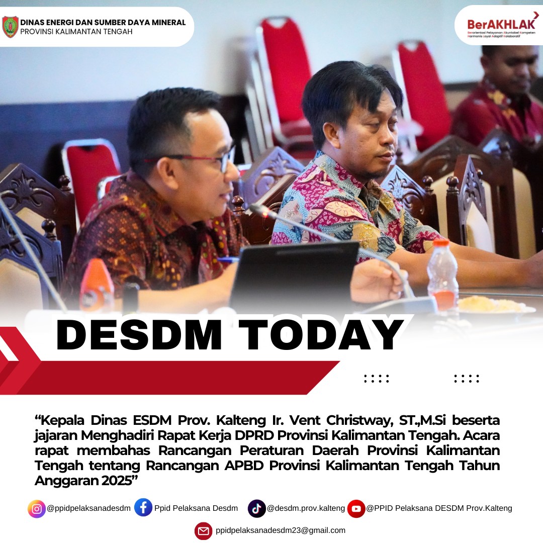 KEPALA DINAS ESDM PROV. KALTENG MENGHADIRI RAPAT KERJA DENGAN MITRA ...